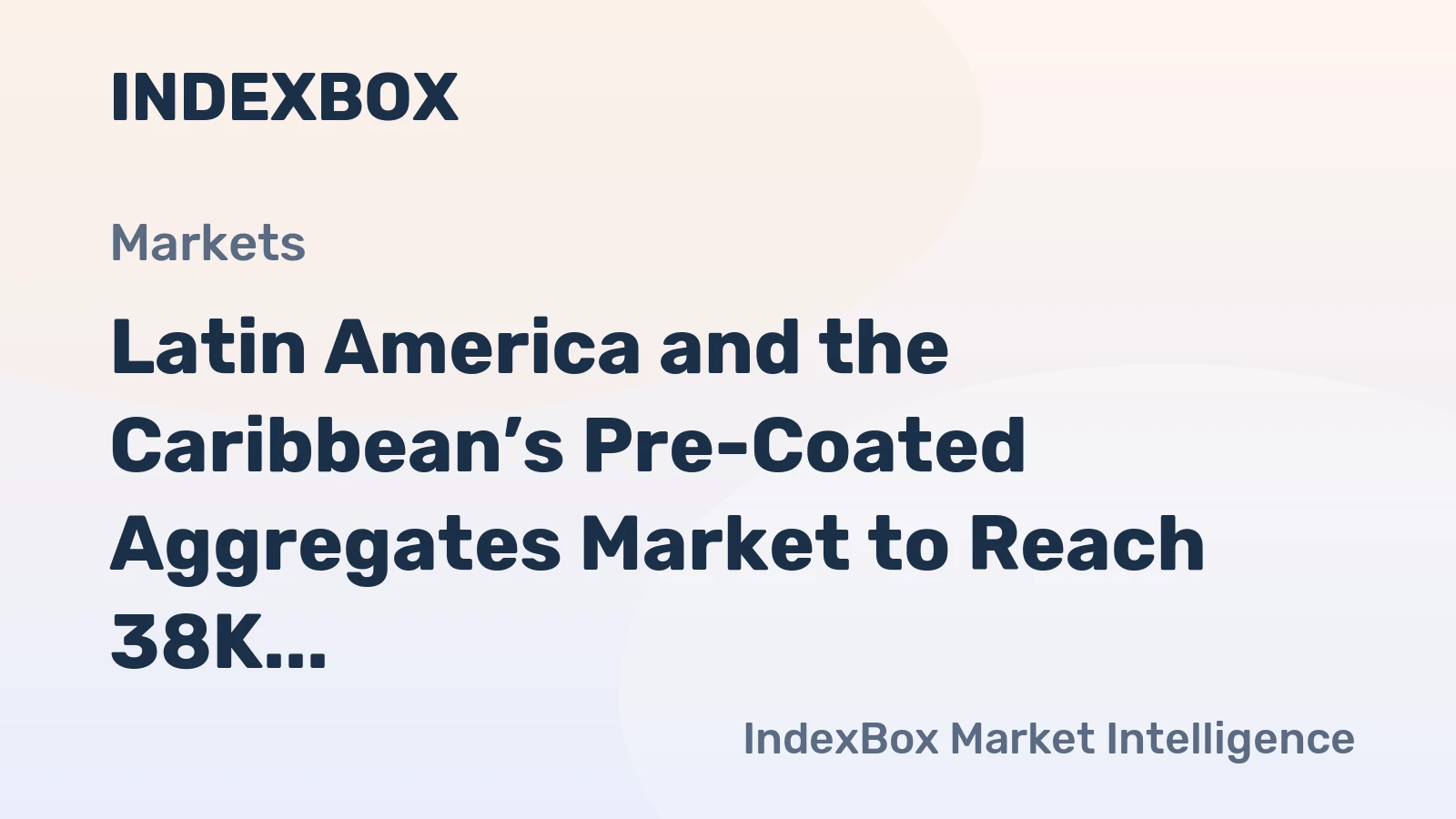 Latin America and the Caribbean’s Pre-Coated Aggregates Market to Reach 38K Tons and $17M by 2035