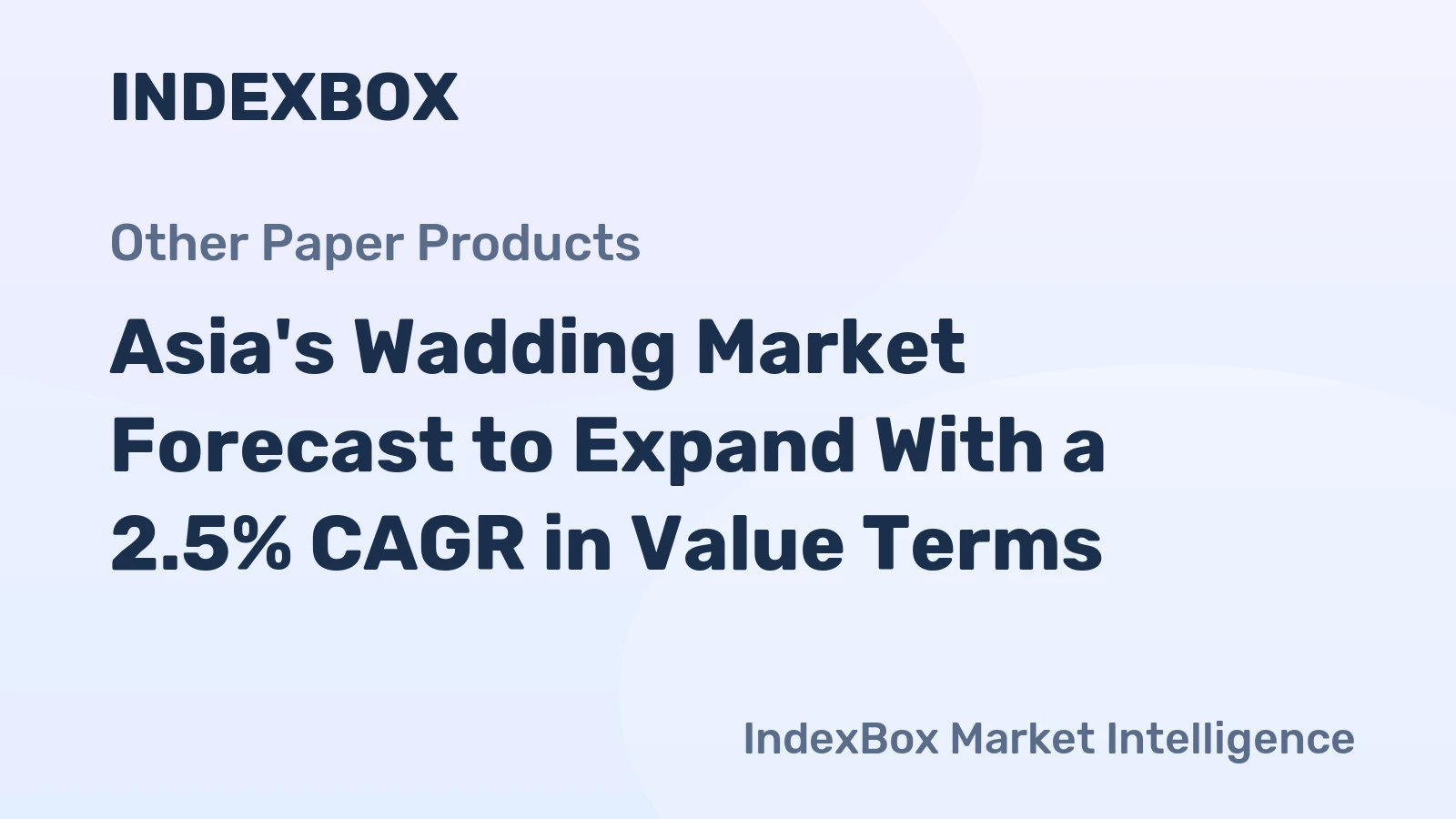 Asia's Wadding Market Forecast to Expand With a 2.5% CAGR in Value Terms