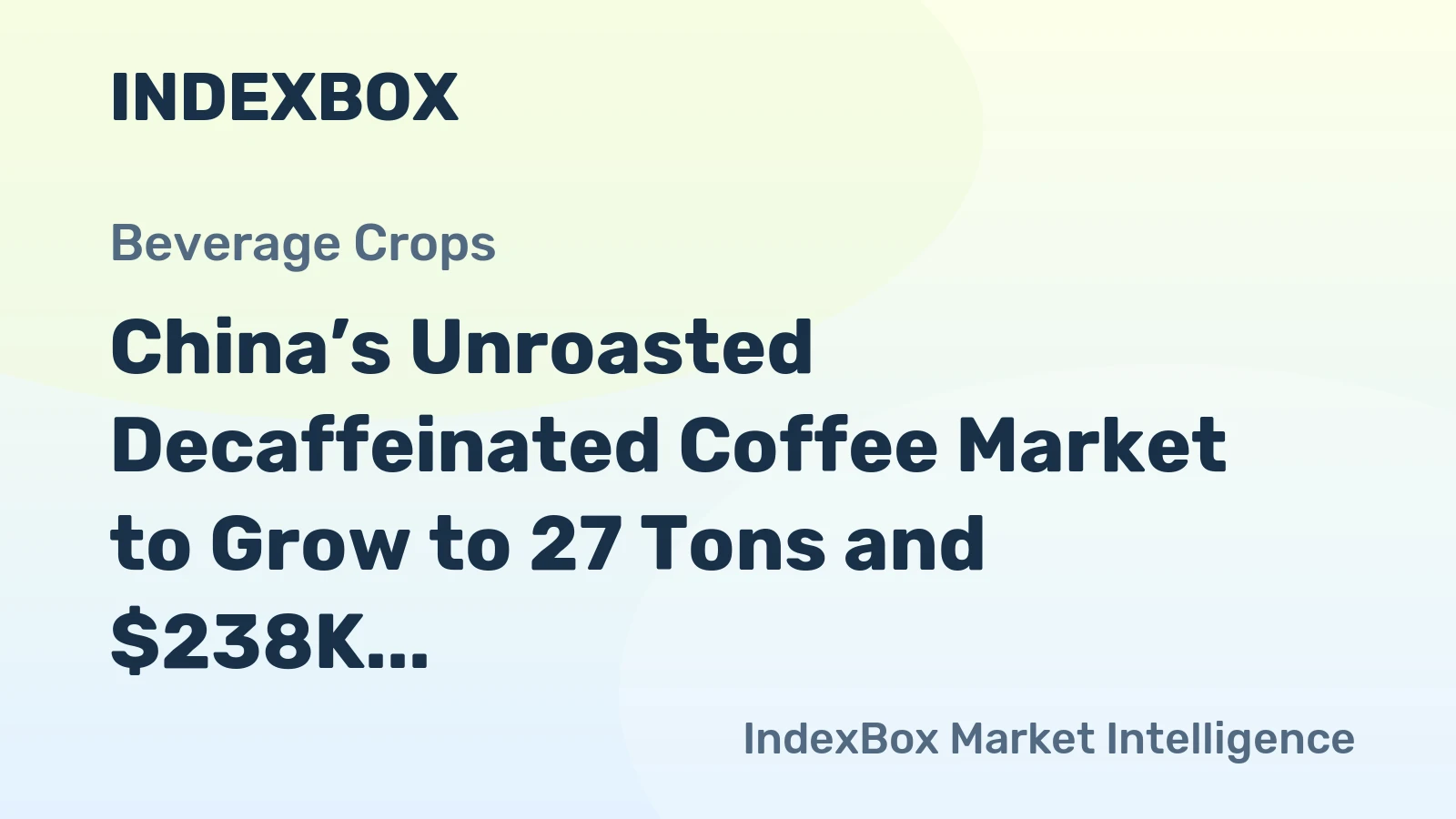 China’s Unroasted Decaffeinated Coffee Market to Grow to 27 Tons and $238K by 2035