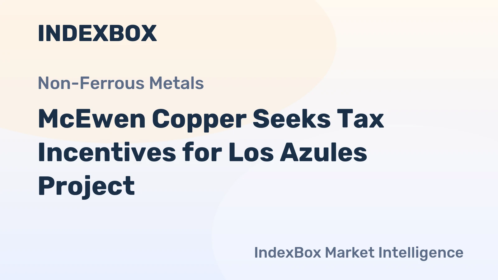McEwen Copper Seeks Tax Incentives for Los Azules Project