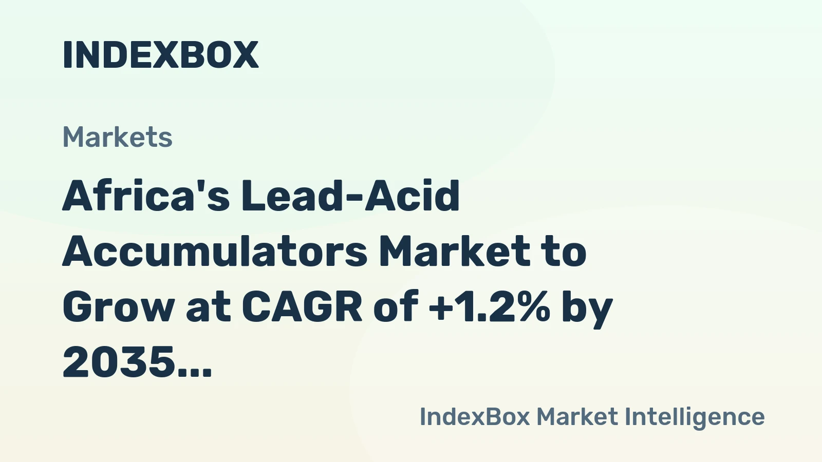 Africa's Lead-Acid Accumulators Market to Grow at CAGR of +1.2% by 2035