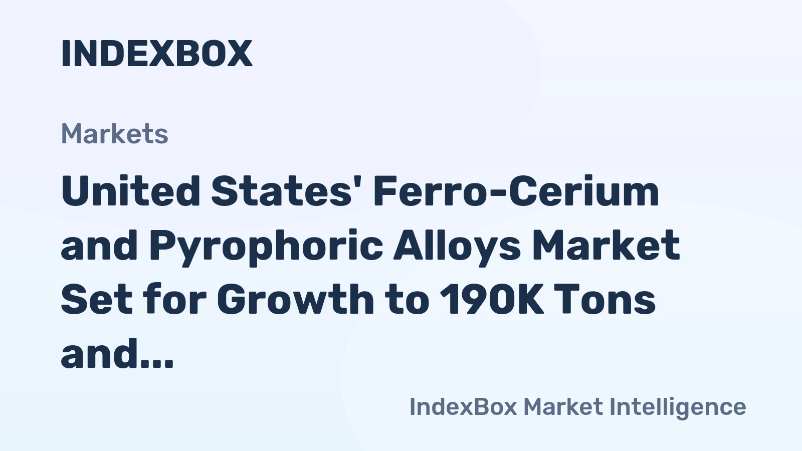 United States' Ferro-Cerium and Pyrophoric Alloys Market Set for Growth to 190K Tons and $2.2B Value