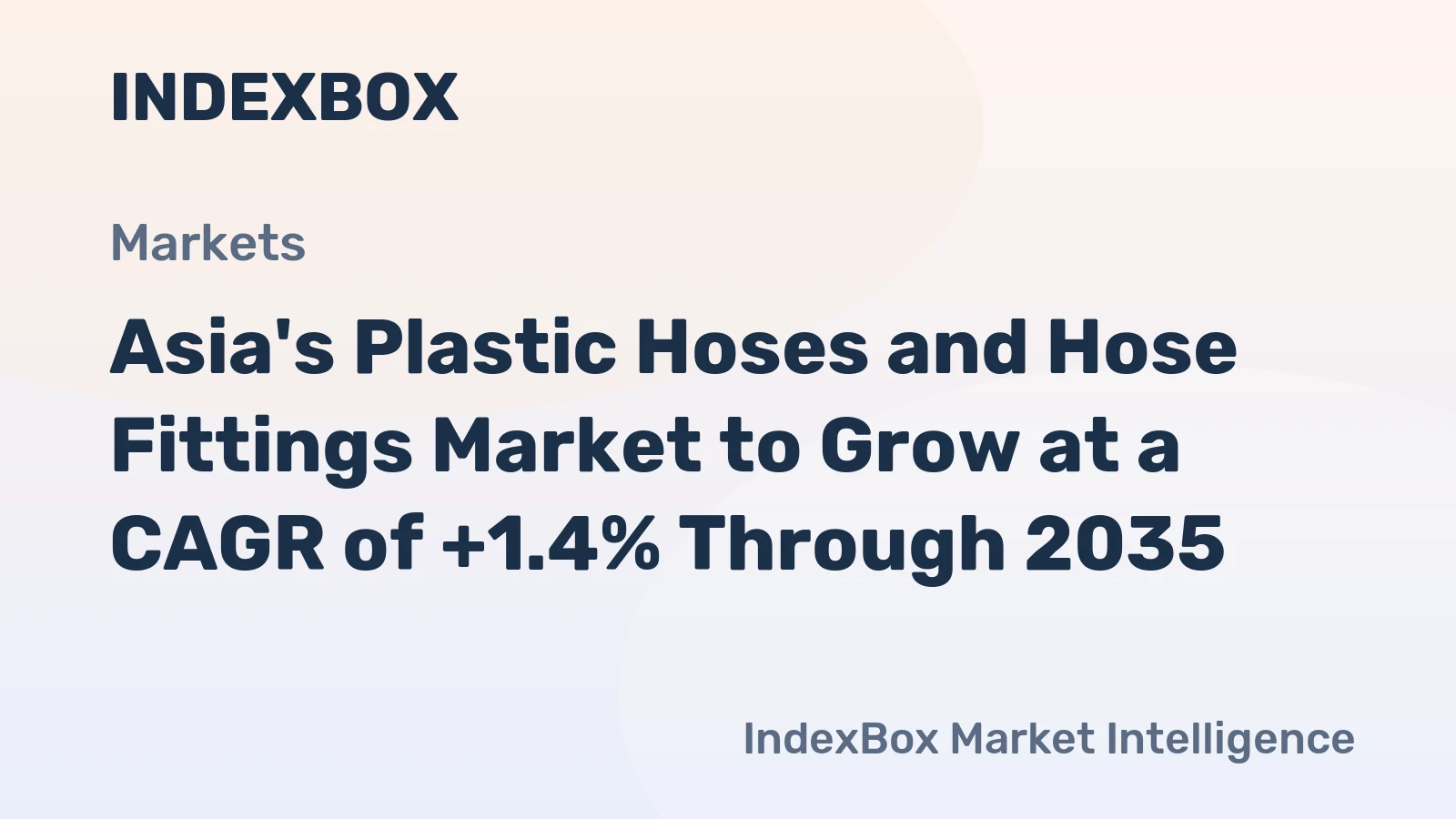 Asia's Plastic Hoses and Hose Fittings Market to Grow at a CAGR of +1.4% Through 2035