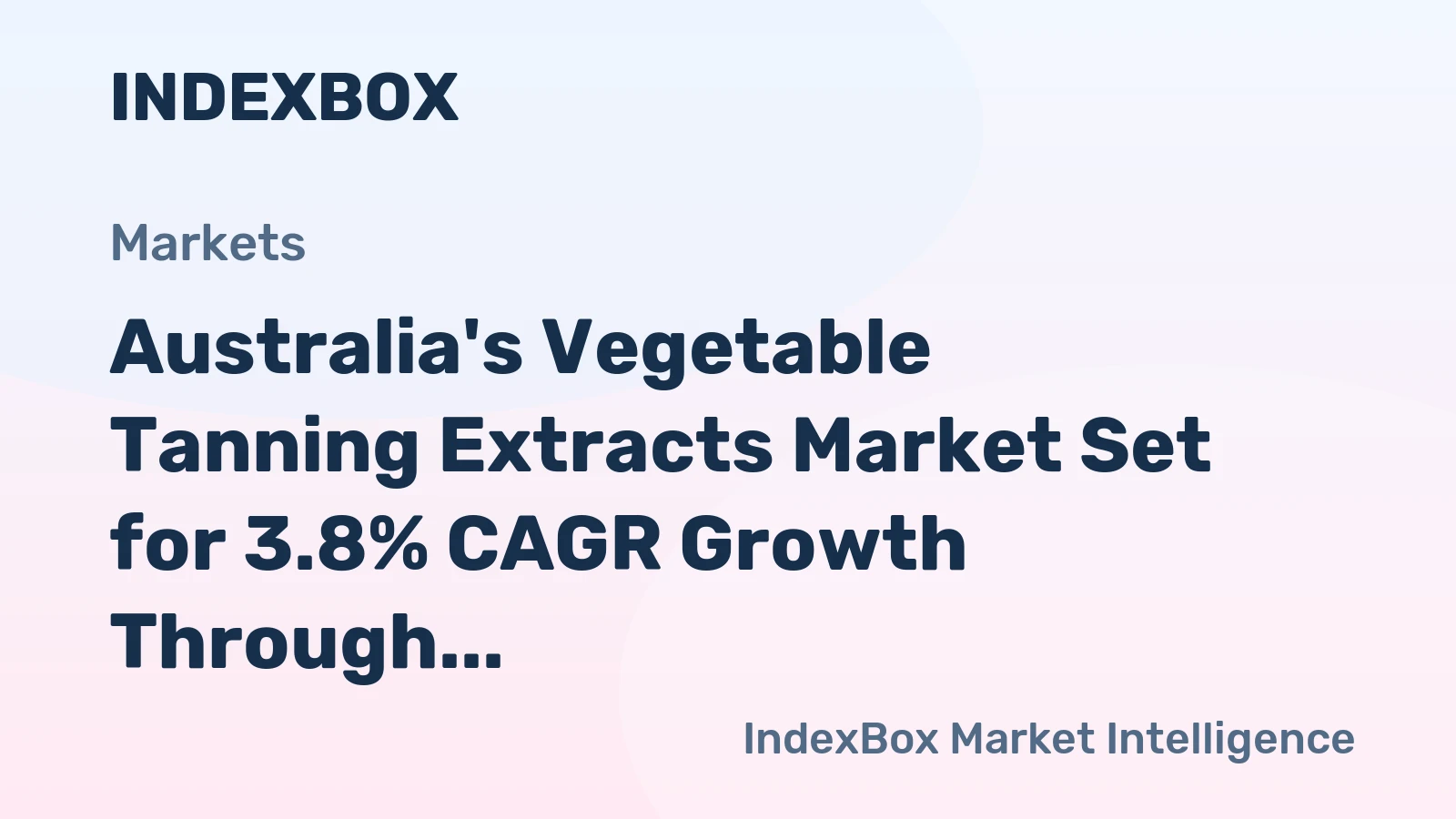 Australia's Vegetable Tanning Extracts Market Set for 3.8% CAGR Growth Through 2035