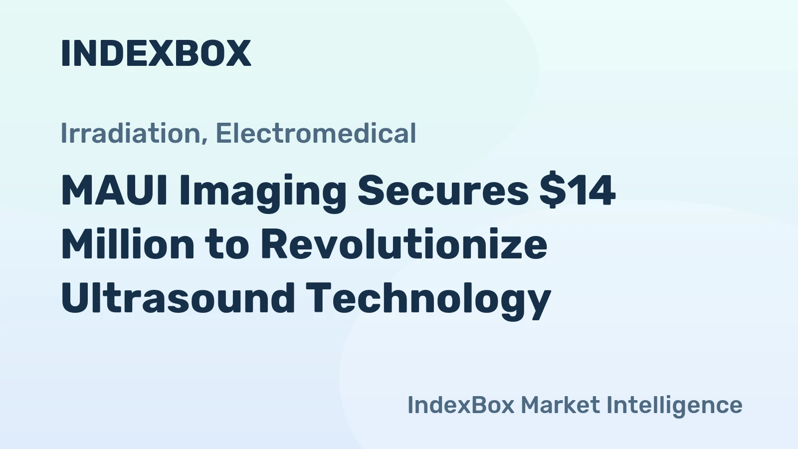 MAUI Imaging Secures $14 Million to Revolutionize Ultrasound Technology