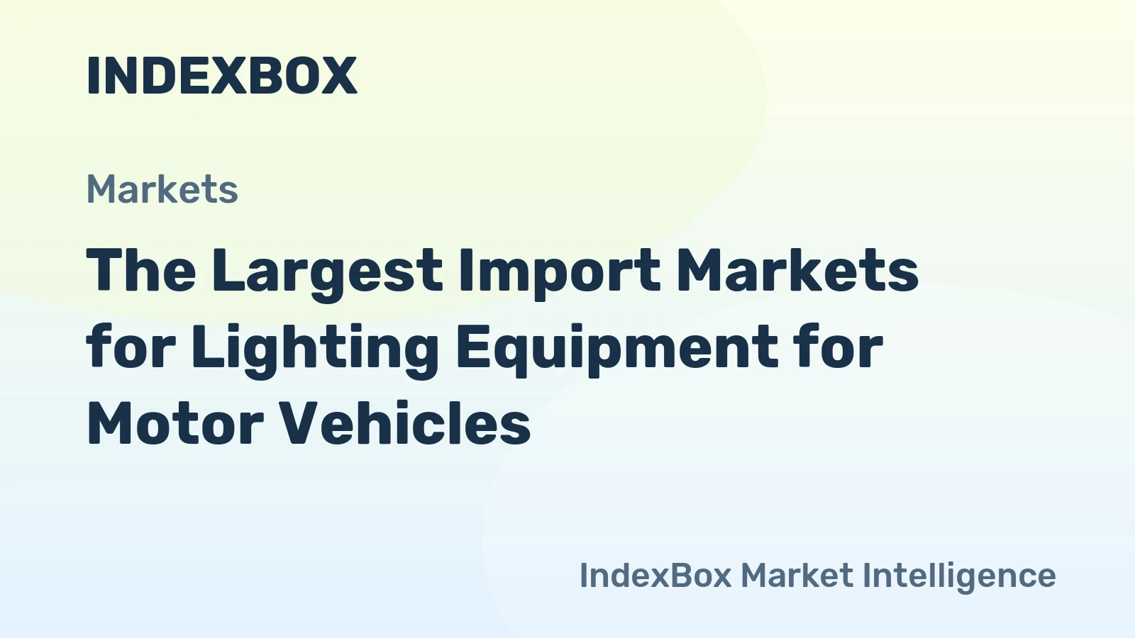 The Largest Import Markets for Lighting Equipment for Motor Vehicles