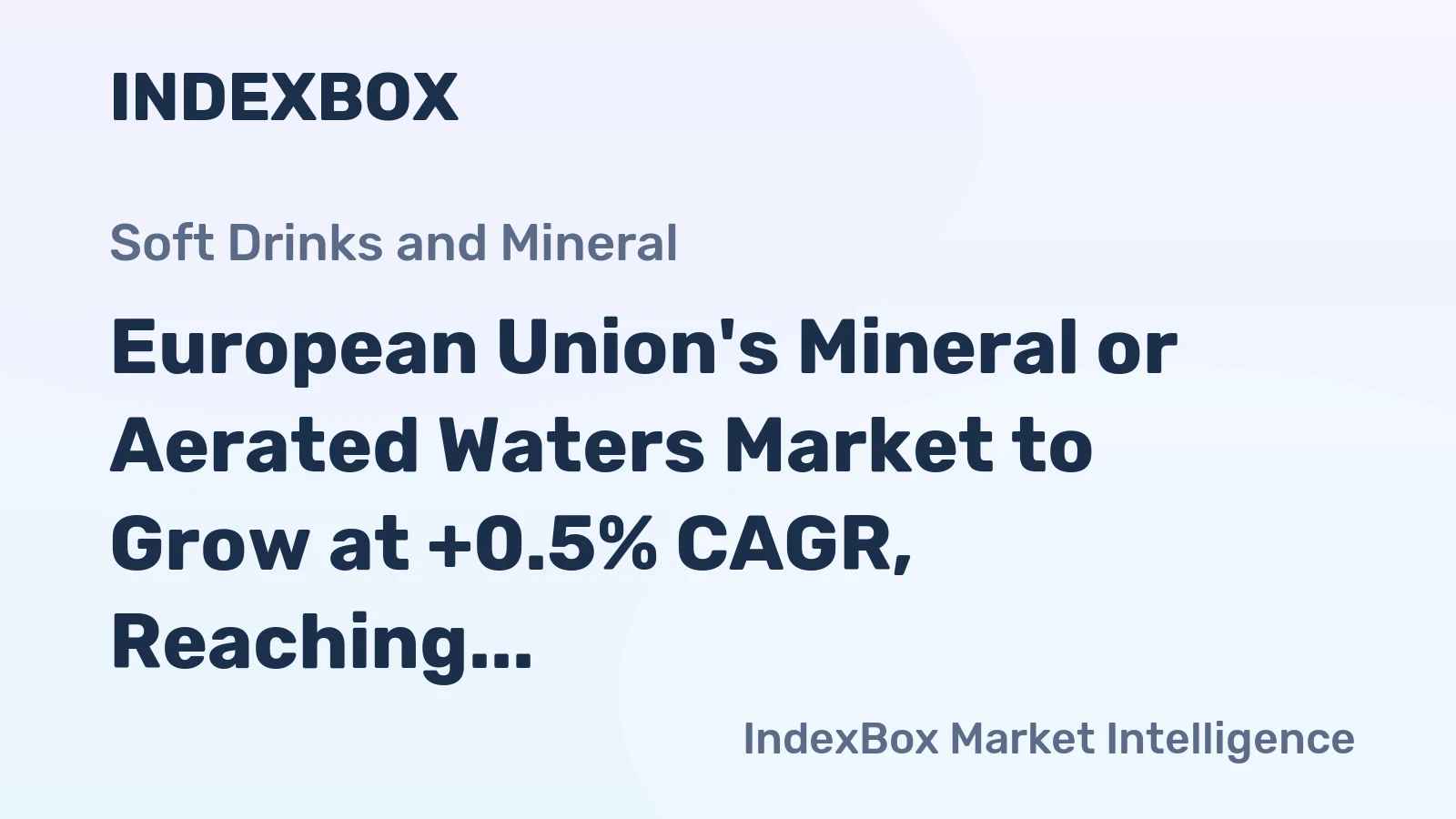 European Union's Mineral or Aerated Waters Market to Grow at +0.5% CAGR, Reaching $29.4B by 2035