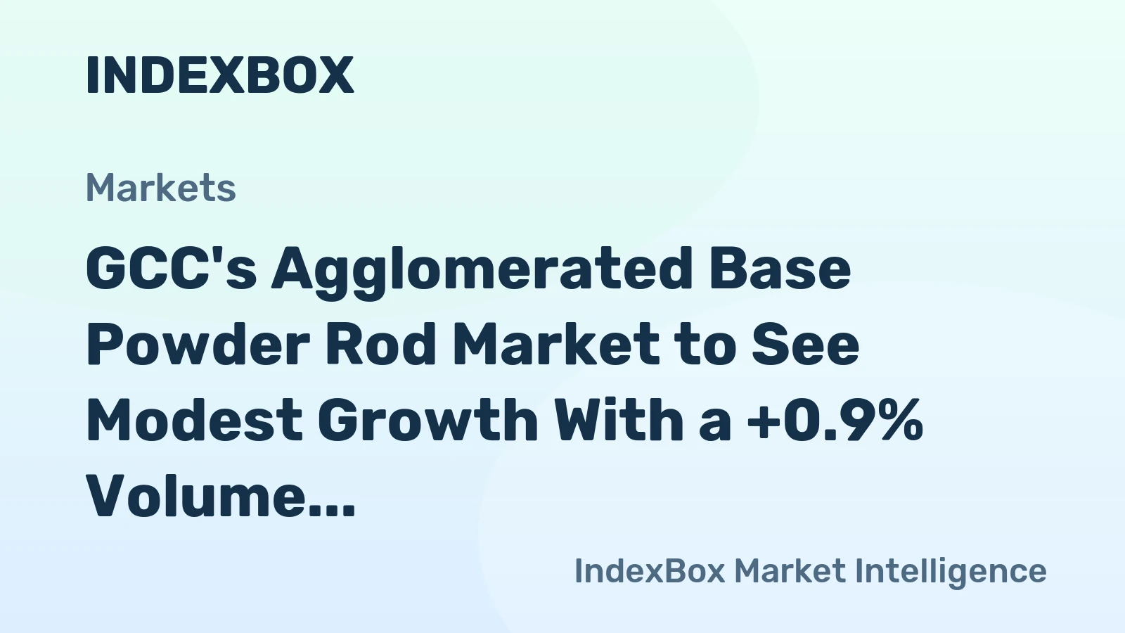 GCC's Agglomerated Base Powder Rod Market to See Modest Growth With a +0.9% Volume CAGR
