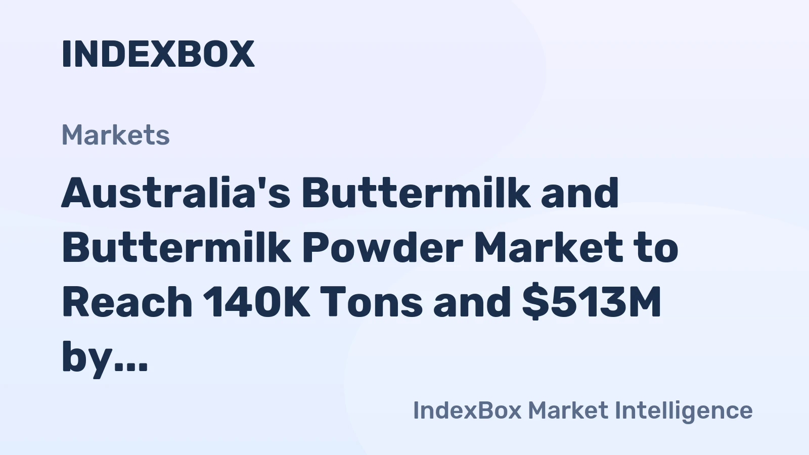 Australia's Buttermilk and Buttermilk Powder Market to Reach 140K Tons and $513M by 2035, Fueled by Rising Demand