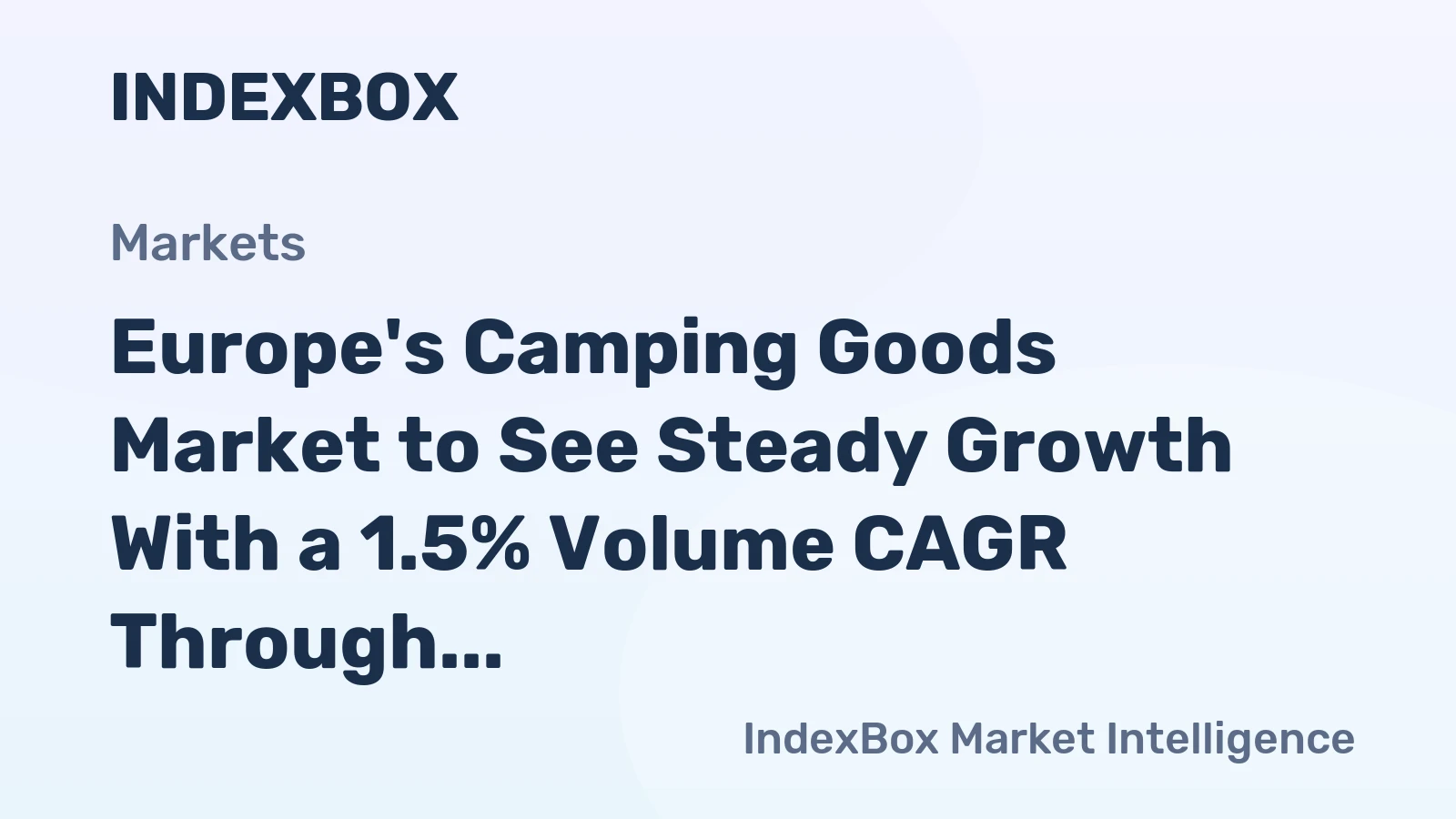 Europe's Camping Goods Market to See Steady Growth With a 1.5% Volume CAGR Through 2035