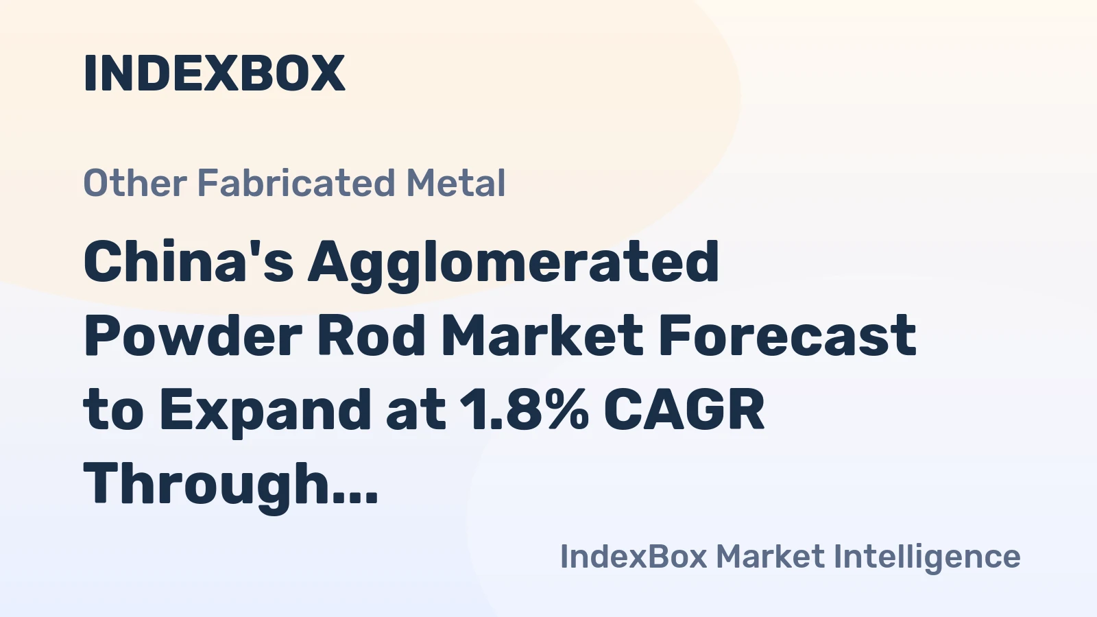 China's Agglomerated Powder Rod Market Forecast to Expand at 1.8% CAGR Through 2035