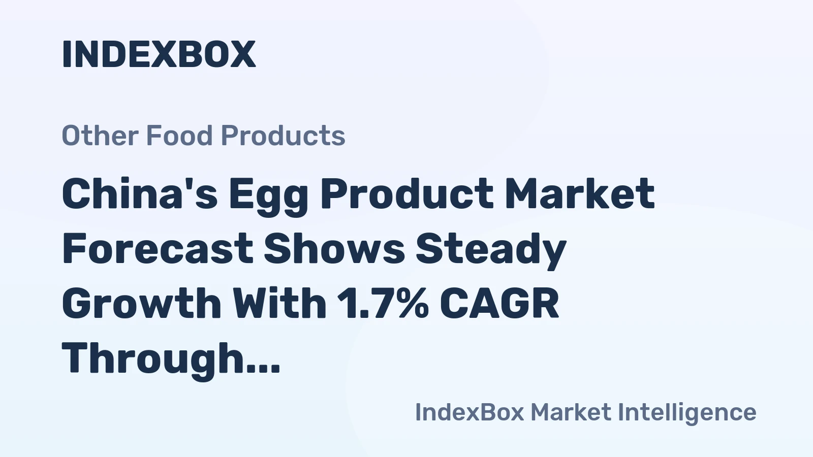 China's Egg Product Market Forecast Shows Steady Growth With 1.7% CAGR Through 2035