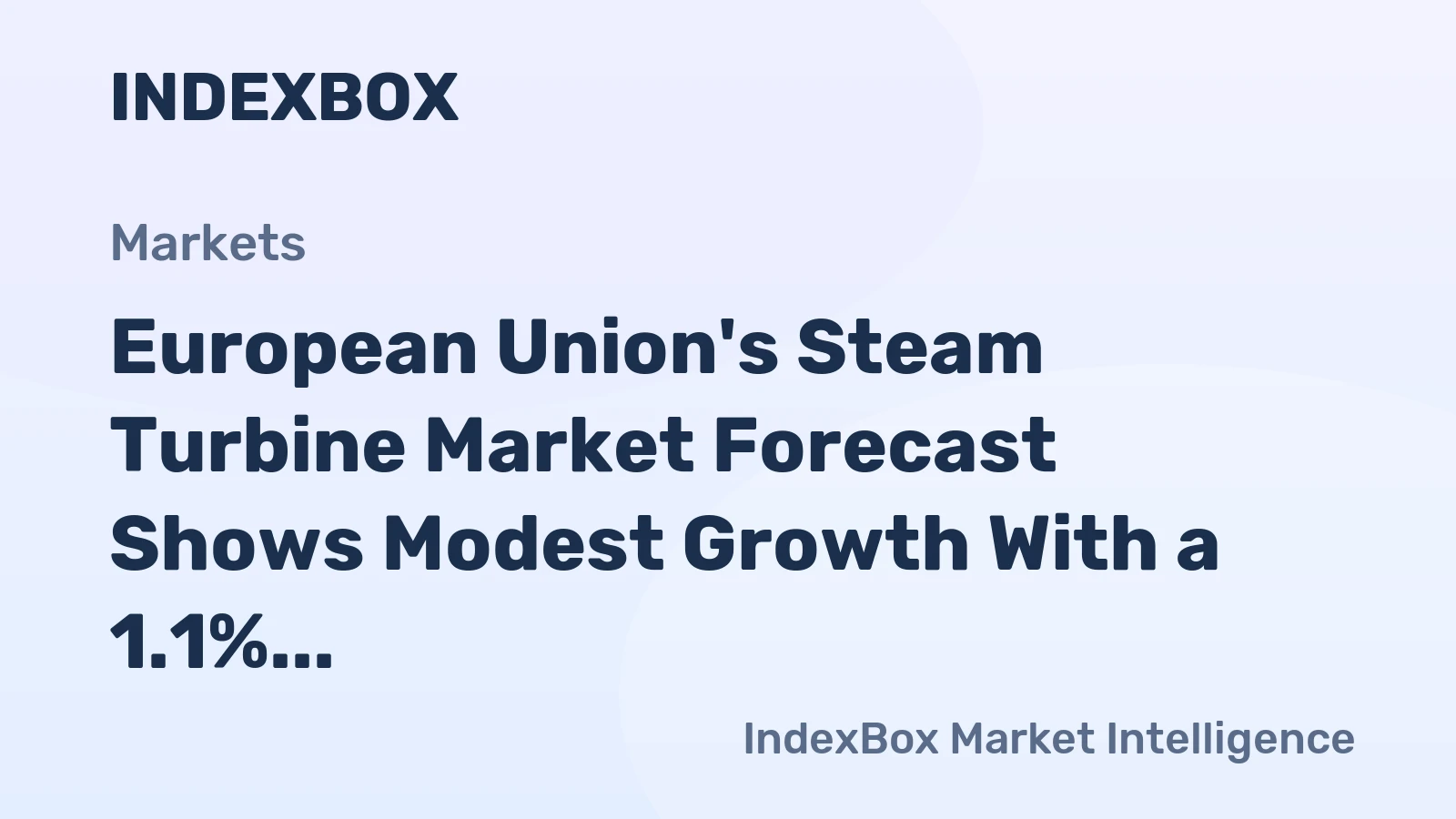 European Union's Steam Turbine Market Forecast Shows Modest Growth With a 1.1% Volume CAGR