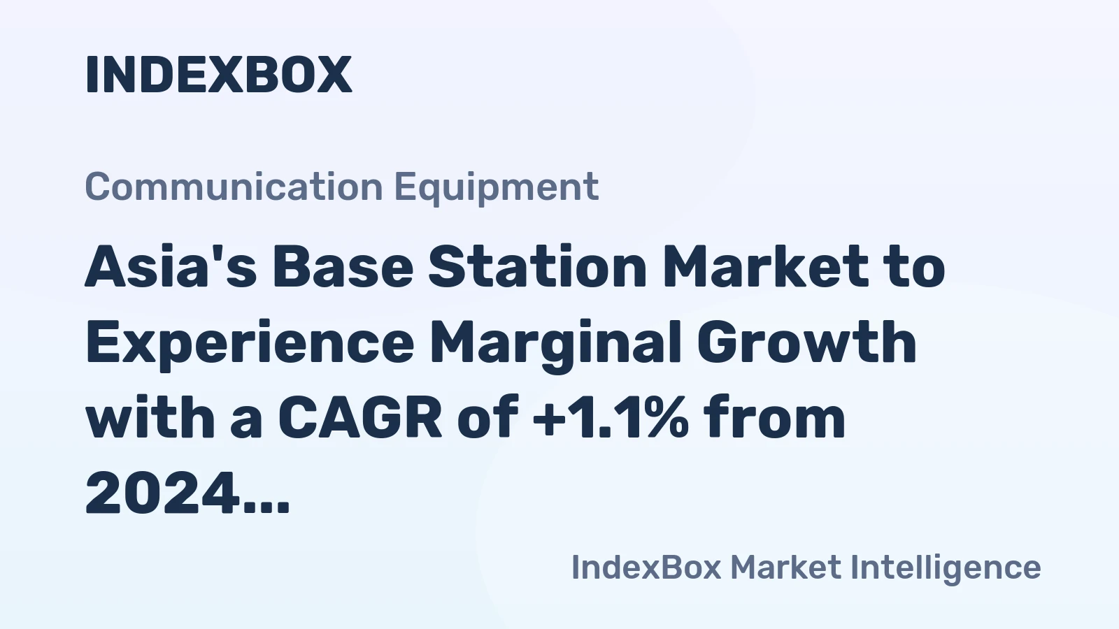 Asia's Base Station Market to Experience Marginal Growth with a CAGR of +1.1% from 2024 to 2035