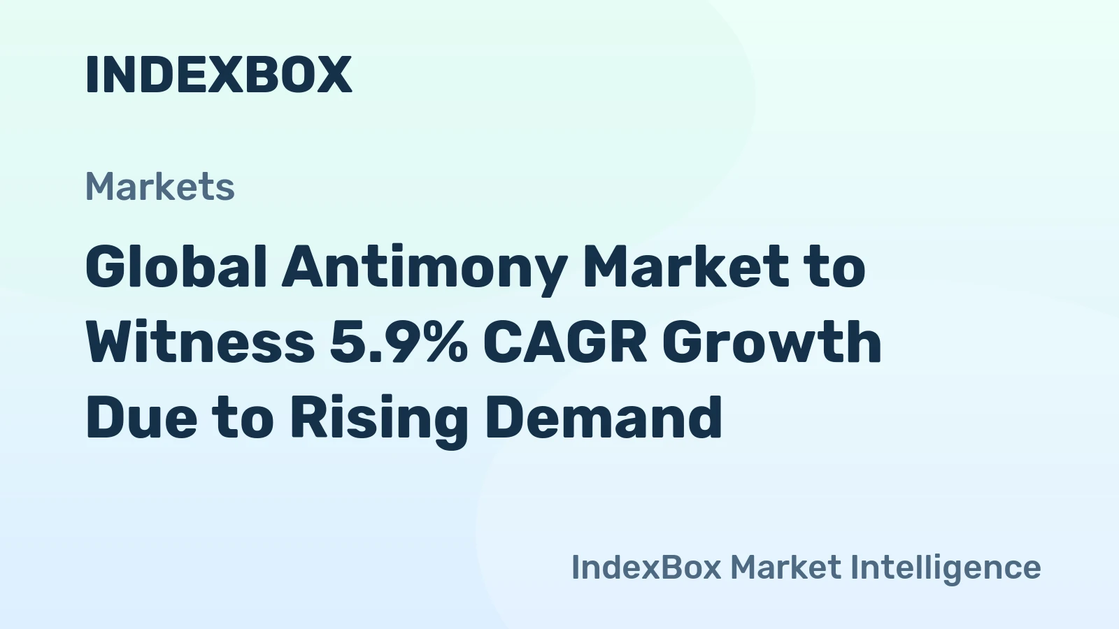 Global Antimony Market to Witness 5.9% CAGR Growth Due to Rising Demand