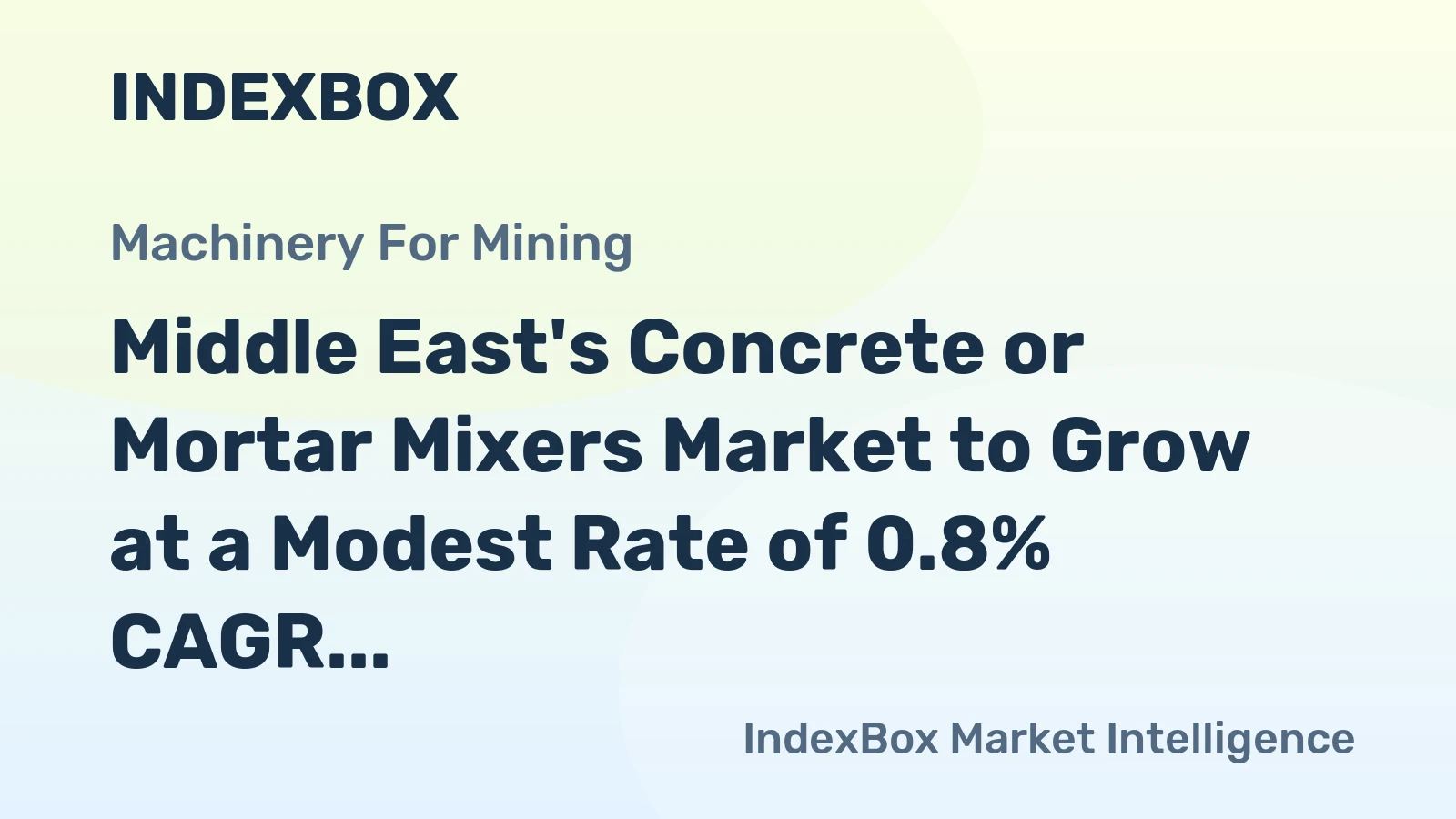 Middle East's Concrete or Mortar Mixers Market to Grow at a Modest Rate of 0.8% CAGR until 2035
