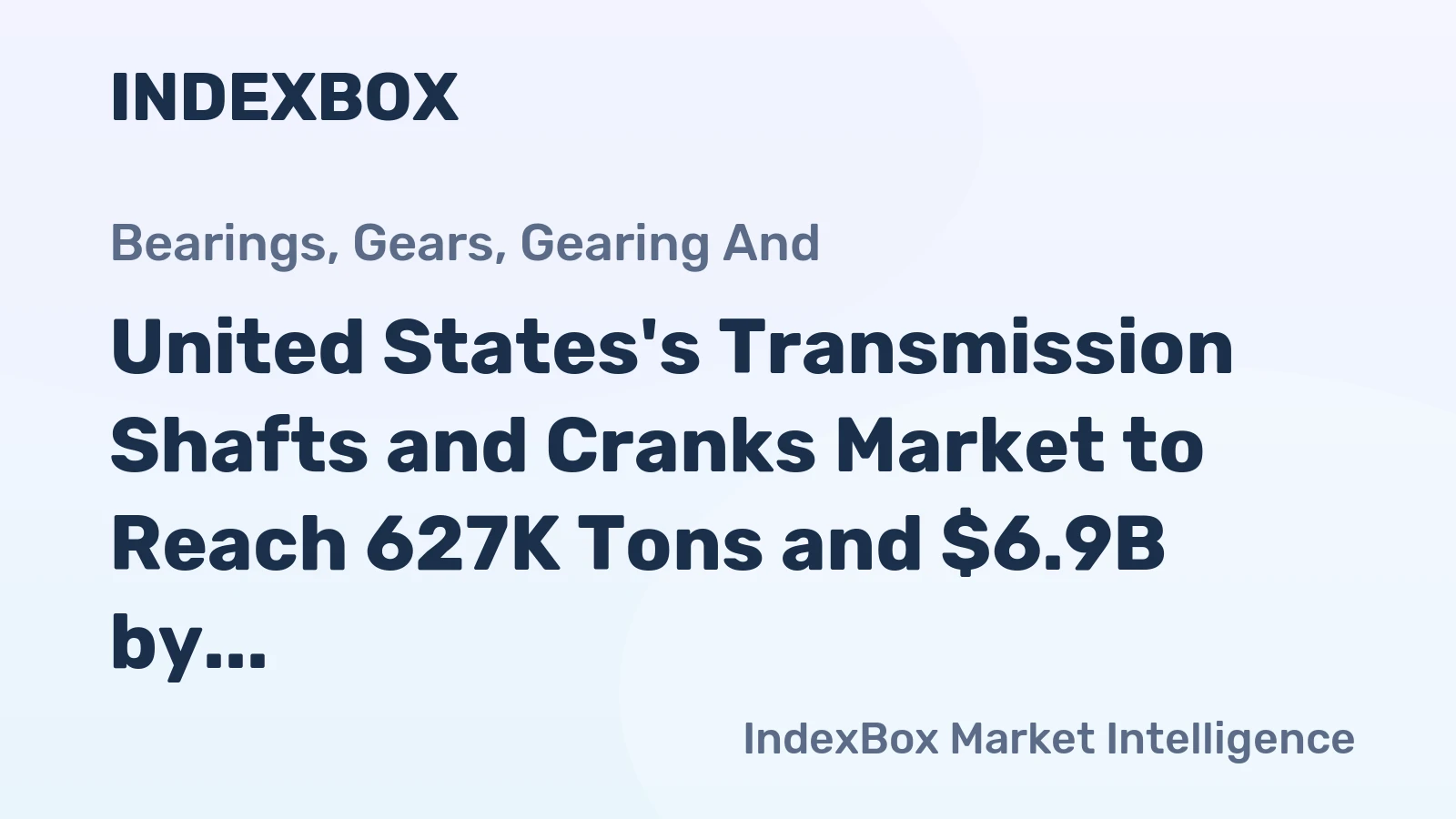 United States's Transmission Shafts and Cranks Market to Reach 627K Tons and $6.9B by 2035, Fueled by Rising Demand