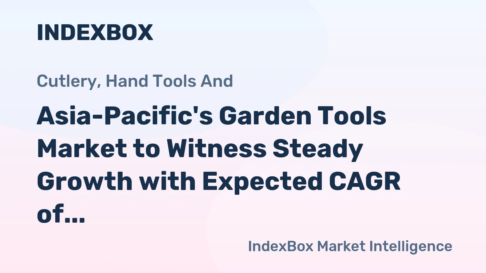 Asia-Pacific's Garden Tools Market to Witness Steady Growth with Expected CAGR of +1.4% from 2024 to 2035