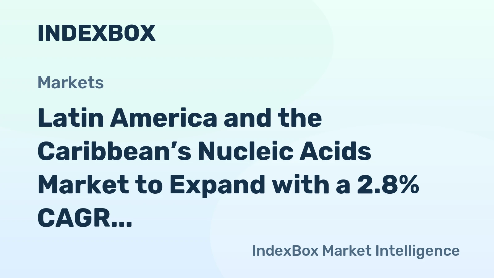 Latin America and the Caribbean’s Nucleic Acids Market to Expand with a 2.8% CAGR Through 2035
