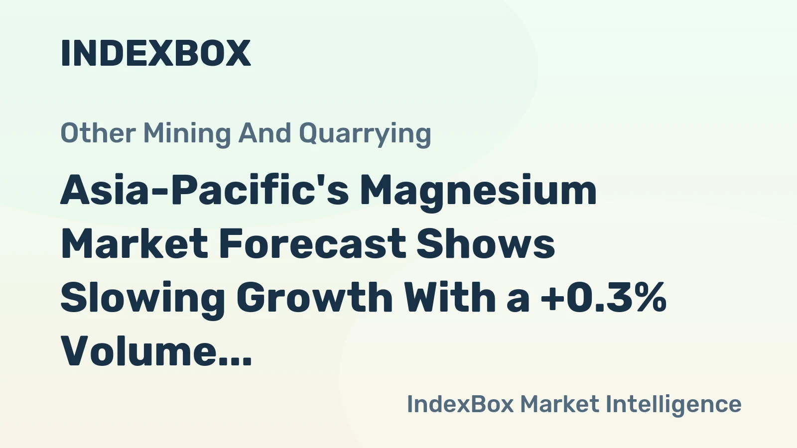 Asia-Pacific's Magnesium Market Forecast Shows Slowing Growth With a +0.3% Volume CAGR Through 2035
