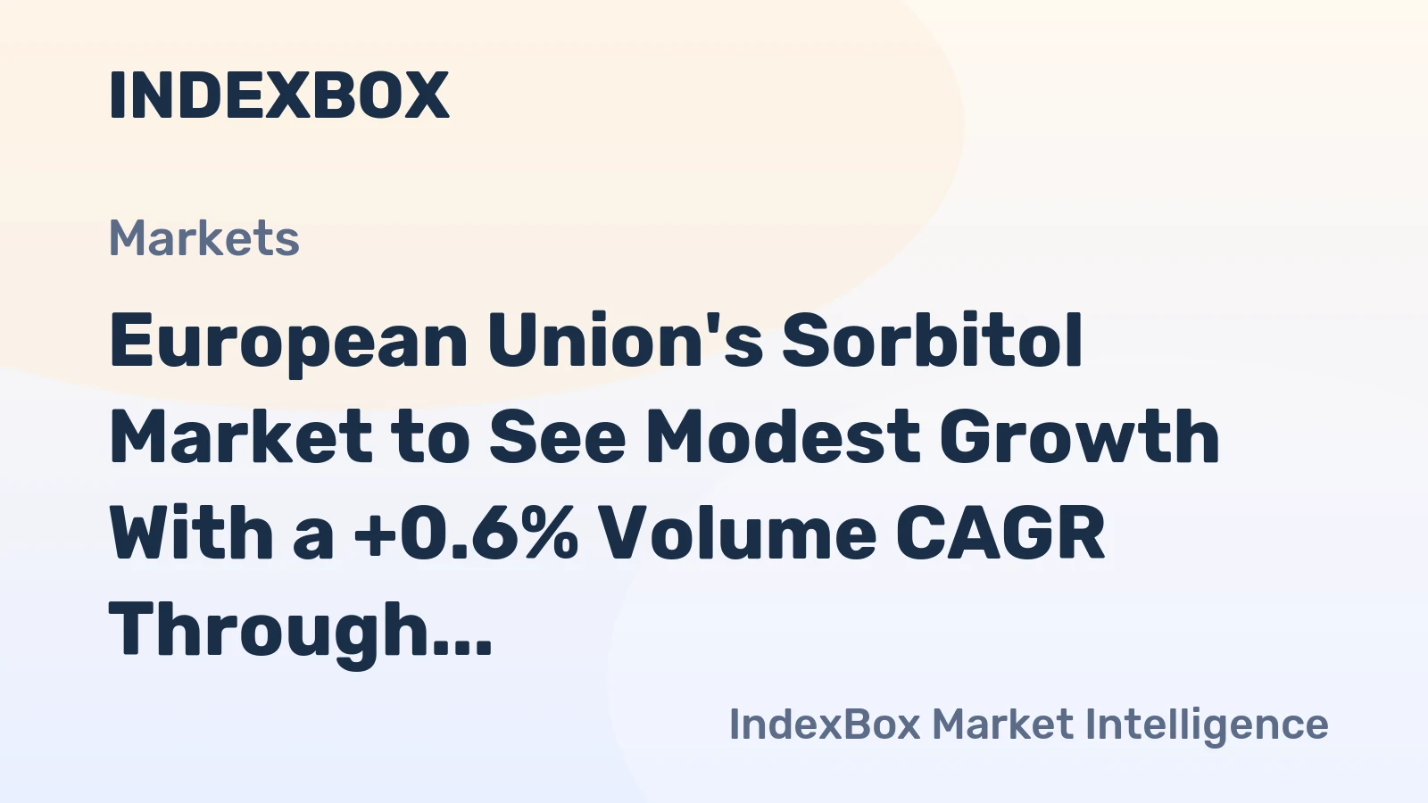 European Union's Sorbitol Market to See Modest Growth With a +0.6% Volume CAGR Through 2035