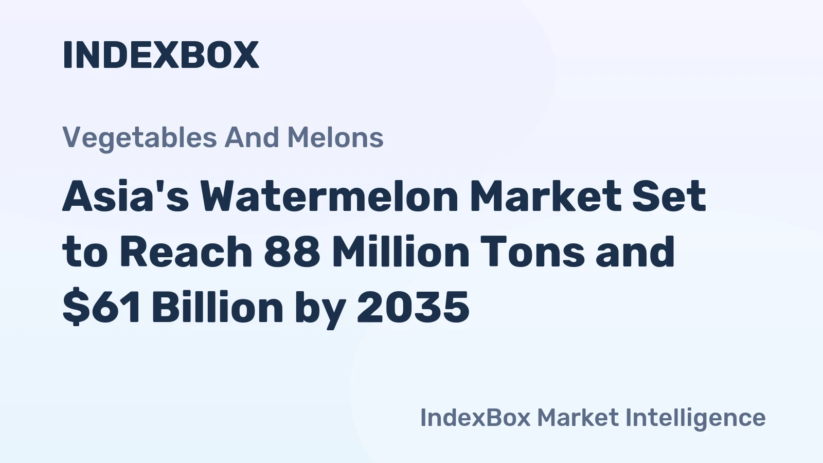 Asia's Watermelon Market Set to Reach 88 Million Tons and $61 Billion by 2035