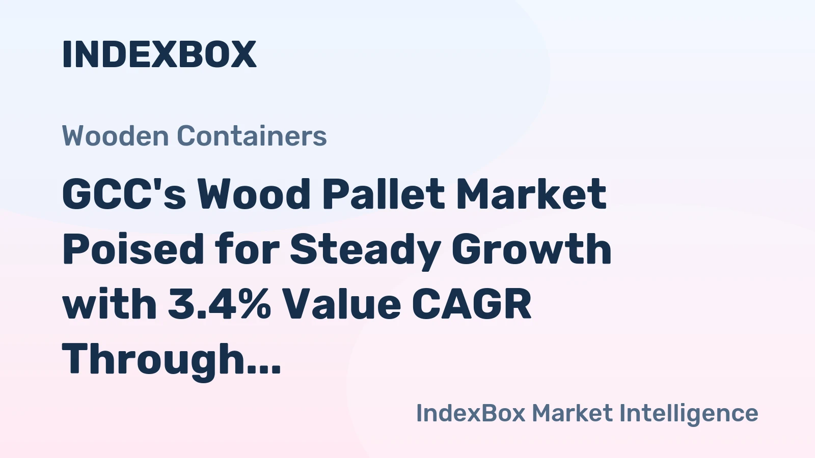 GCC's Wood Pallet Market Poised for Steady Growth with 3.4% Value CAGR Through 2035