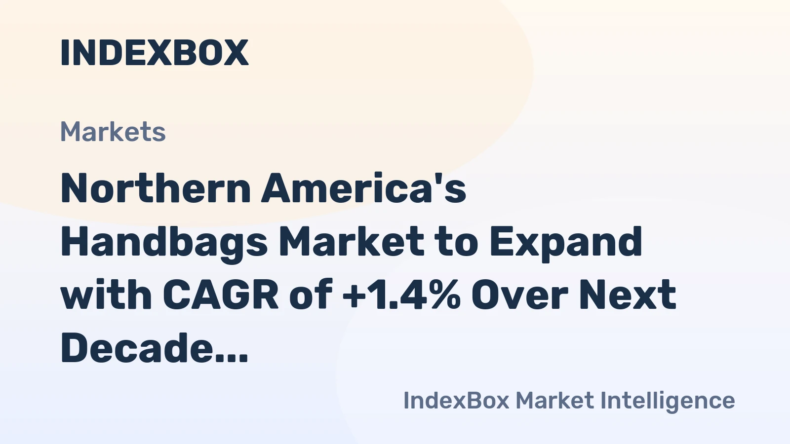 Northern America's Handbags Market to Expand with CAGR of +1.4% Over Next Decade