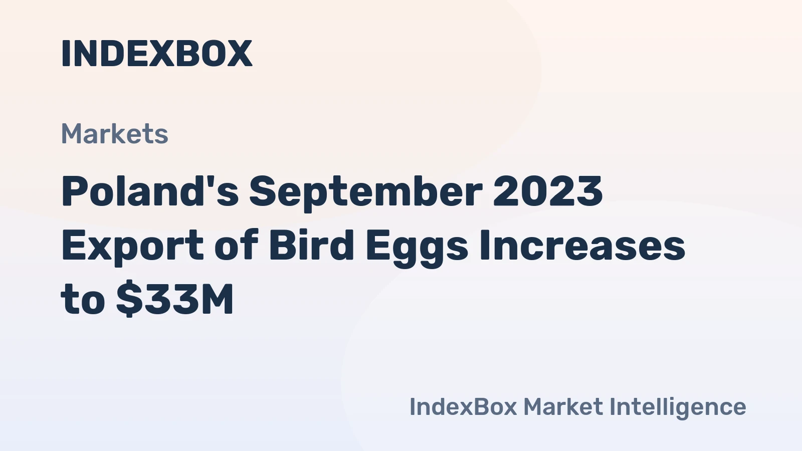 Poland's September 2023 Export of Bird Eggs Increases to $33M