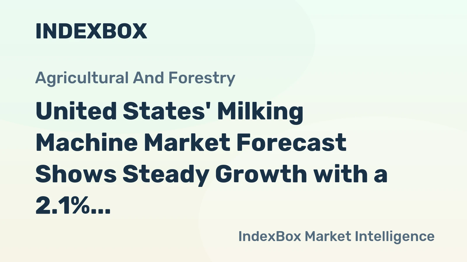 United States' Milking Machine Market Forecast Shows Steady Growth with a 2.1% CAGR in Value