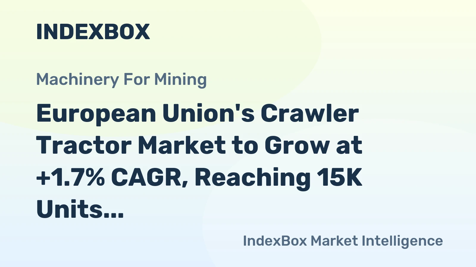European Union's Crawler Tractor Market to Grow at +1.7% CAGR, Reaching 15K Units by 2035