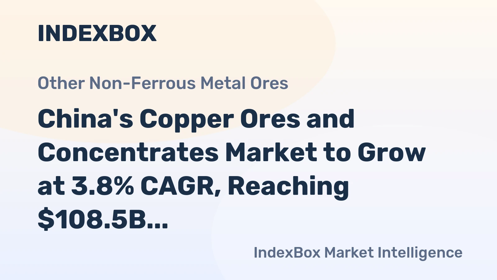 China's Copper Ores and Concentrates Market to Grow at 3.8% CAGR, Reaching $108.5B by 2035