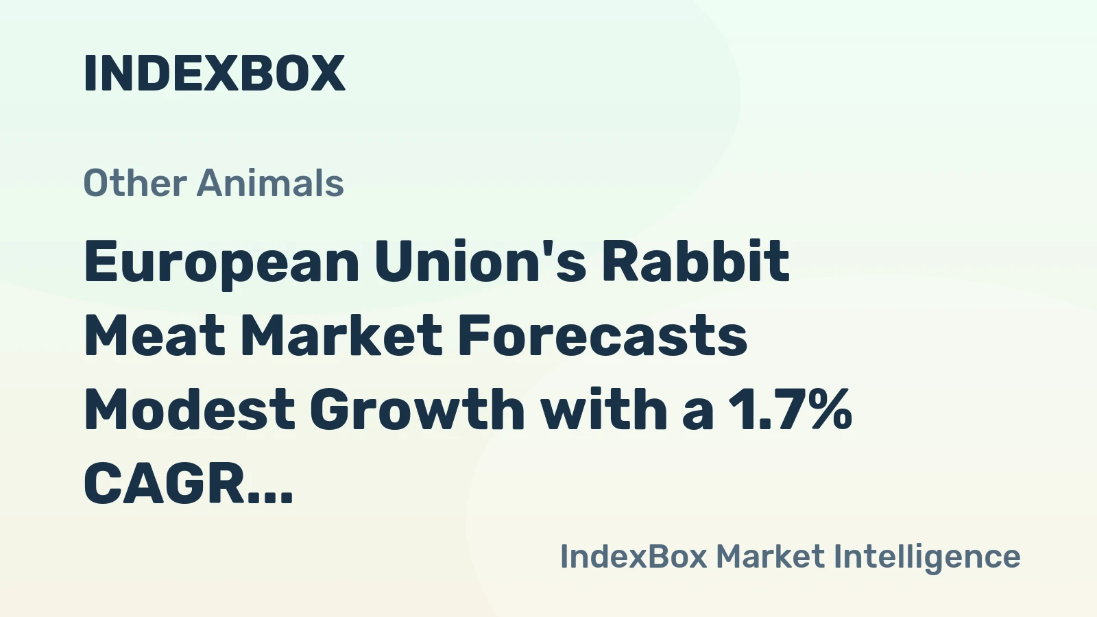 European Union's Rabbit Meat Market Forecasts Modest Growth with a 1.7% CAGR in Value
