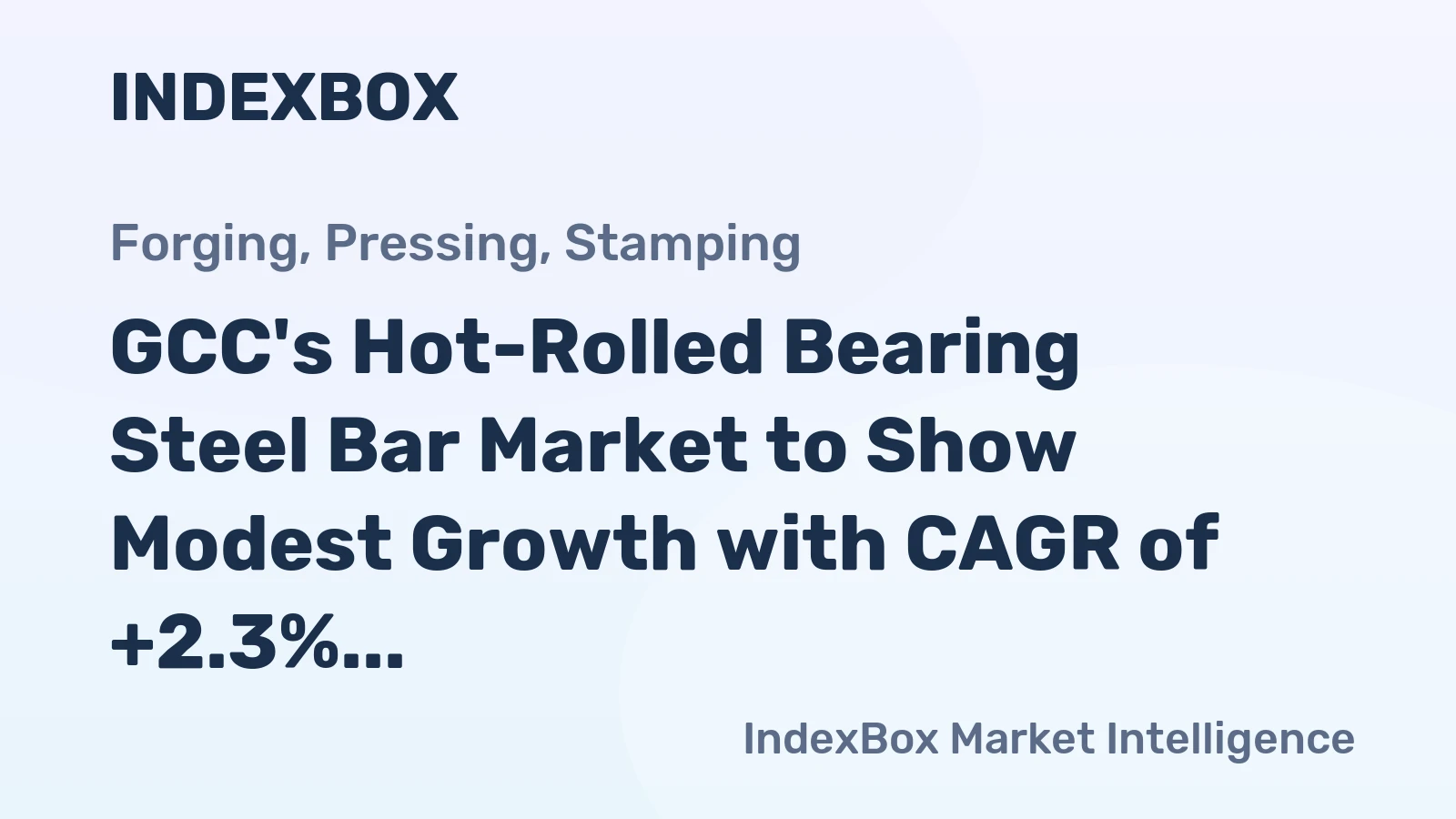 GCC's Hot-Rolled Bearing Steel Bar Market to Show Modest Growth with CAGR of +2.3%