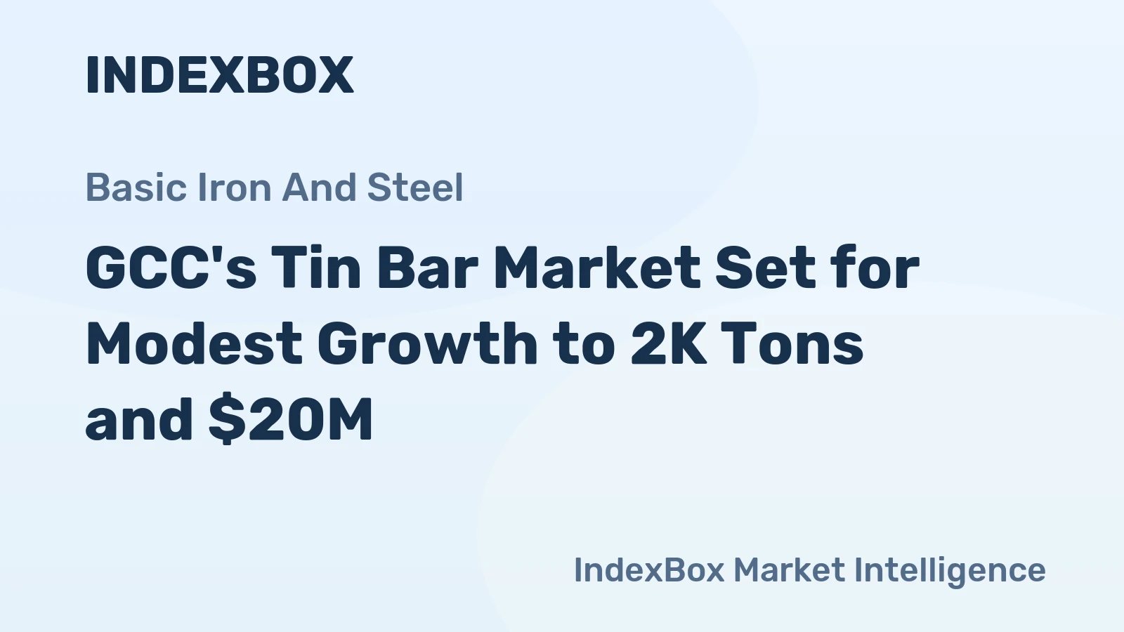 GCC's Tin Bar Market Set for Modest Growth to 2K Tons and $20M
