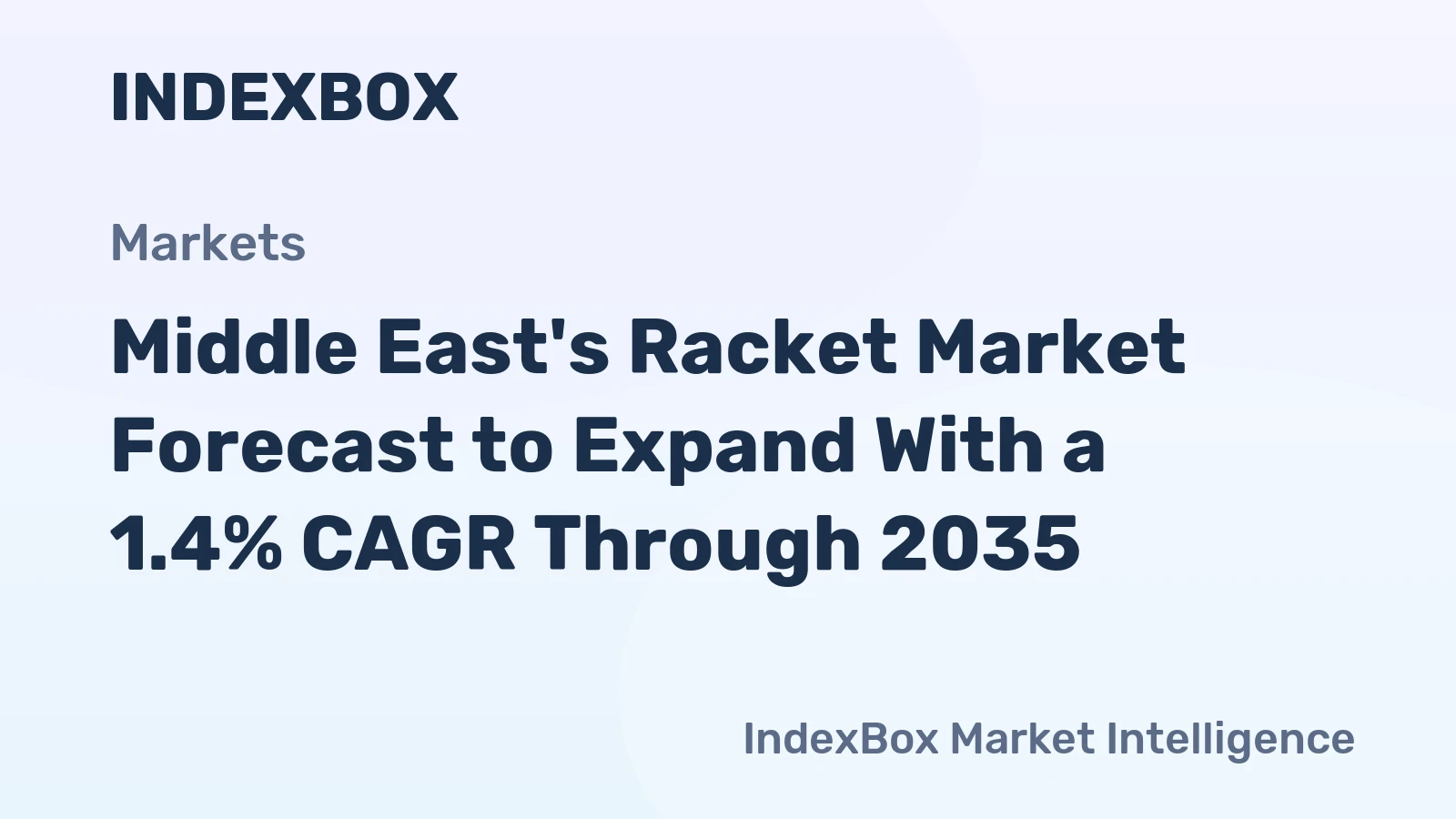 Middle East's Racket Market Forecast to Expand With a 1.4% CAGR Through 2035