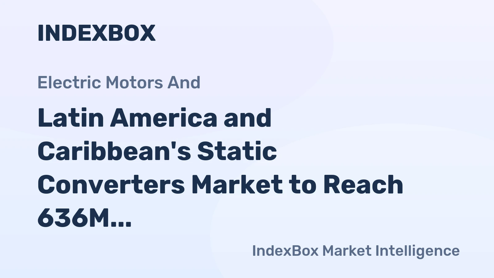 Latin America and Caribbean's Static Converters Market to Reach 636M Units by 2035, Valued at $6B