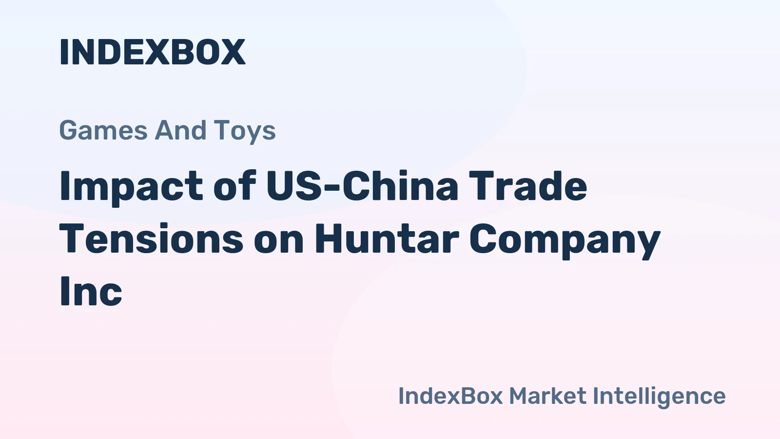 Impact of US-China Trade Tensions on Huntar Company Inc.