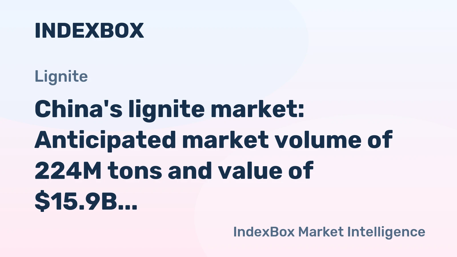 China's lignite market: Anticipated market volume of 224M tons and value of $15.9B by 2035