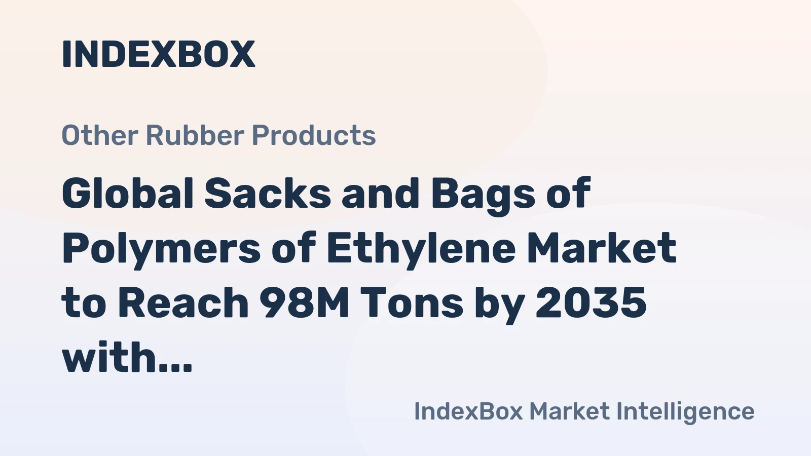 Global Sacks and Bags of Polymers of Ethylene Market to Reach 98M Tons by 2035 with +2.3% CAGR Growth