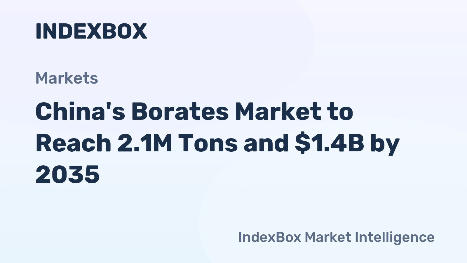 China's Borates Market to Reach 2.1M Tons and $1.4B by 2035