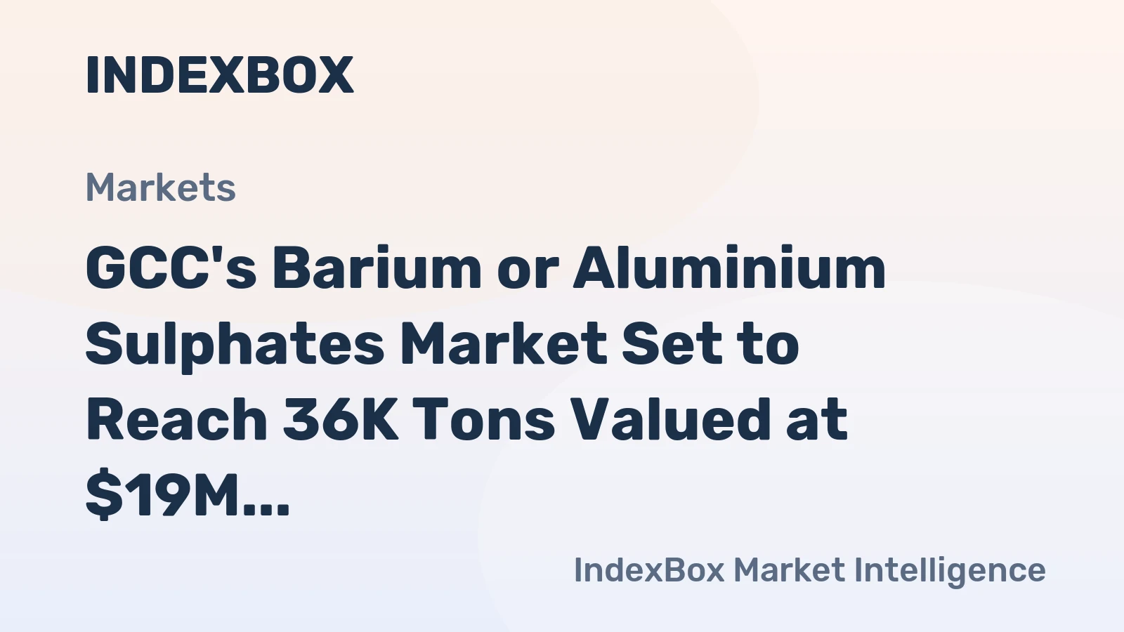 GCC's Barium or Aluminium Sulphates Market Set to Reach 36K Tons Valued at $19M by 2035