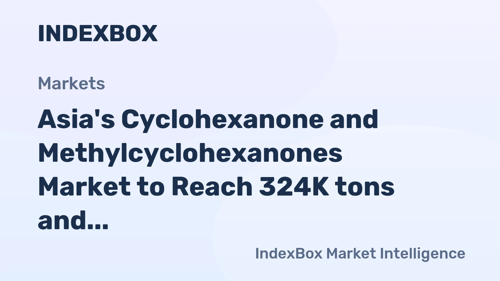 Asia's Cyclohexanone and Methylcyclohexanones Market to Reach 324K tons and $513M by 2035 with +1.0% and +1.6% CAGR respectively