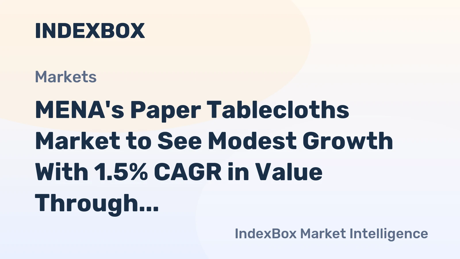 MENA's Paper Tablecloths Market to See Modest Growth With 1.5% CAGR in Value Through 2035