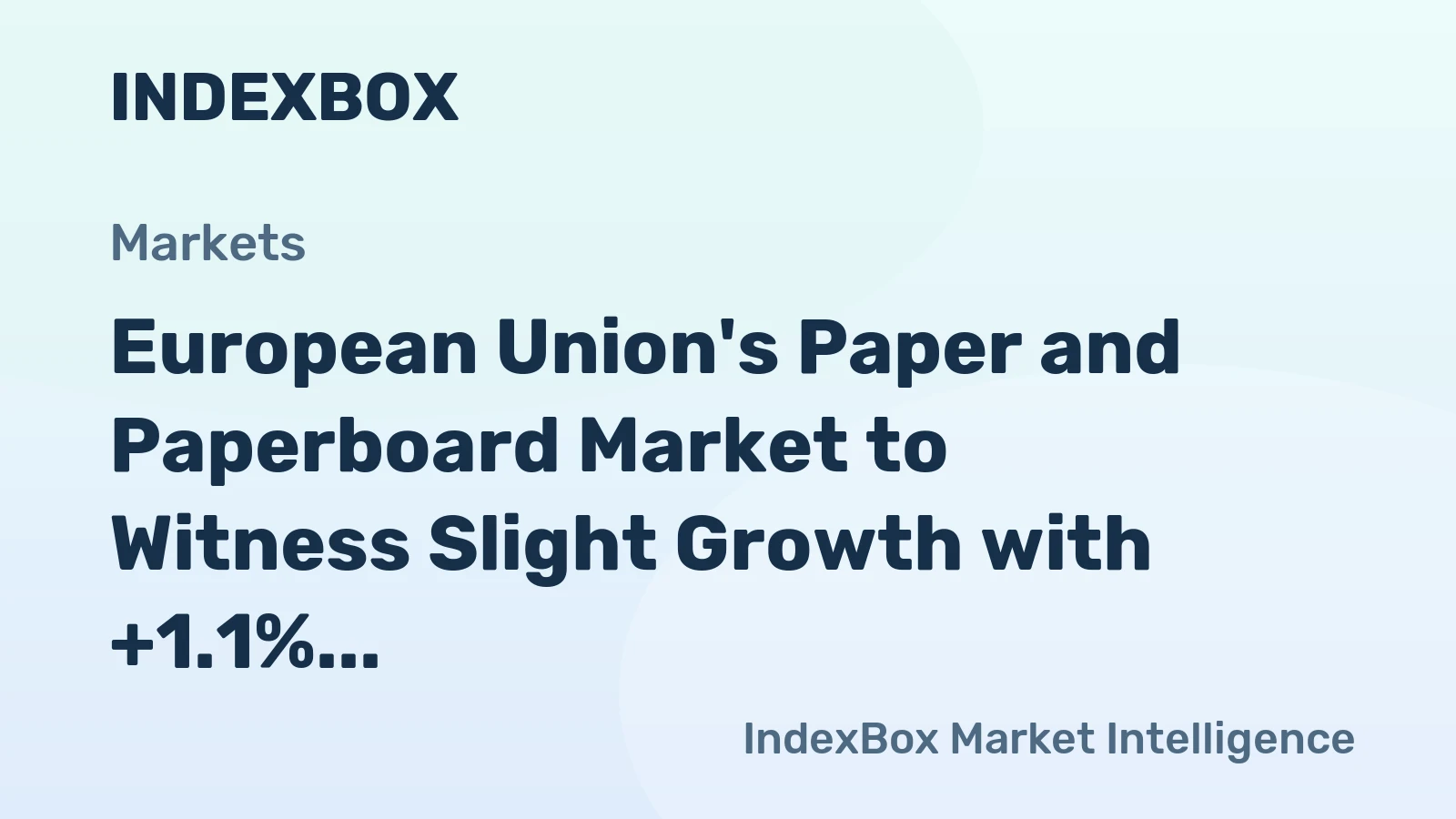 European Union's Paper and Paperboard Market to Witness Slight Growth with +1.1% CAGR over Next Decade
