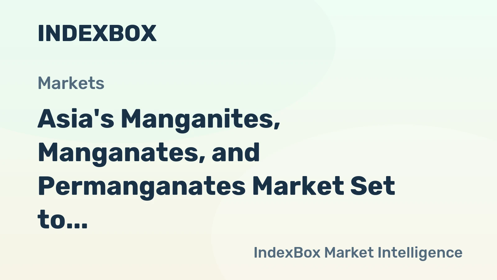 Asia's Manganites, Manganates, and Permanganates Market Set to Reach 407K Tons and $3.8B by 2035