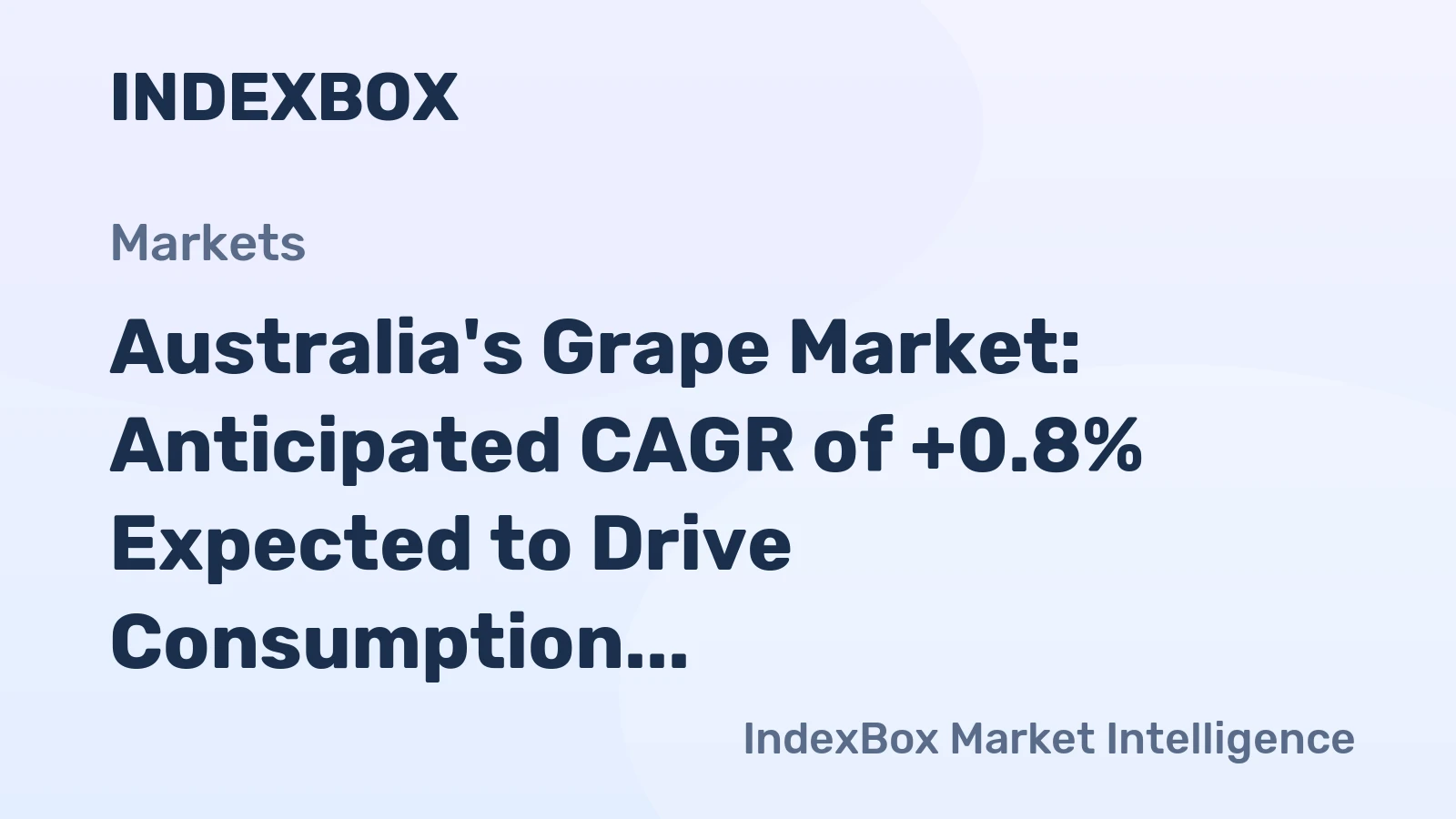 Australia's Grape Market: Anticipated CAGR of +0.8% Expected to Drive Consumption Trend over Next Decade