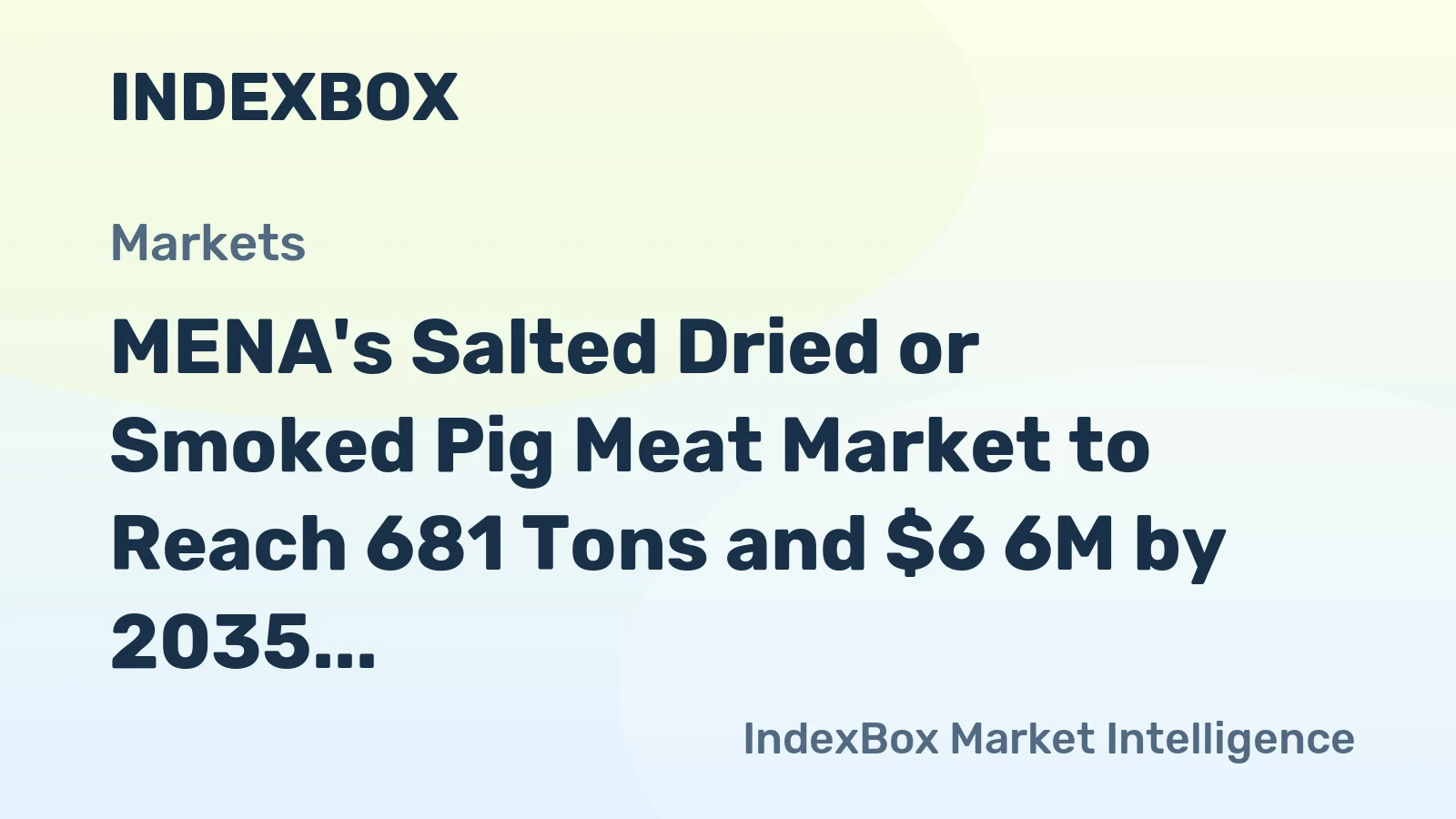 MENA's Salted Dried or Smoked Pig Meat Market to Reach 681 Tons and $6 6M by 2035