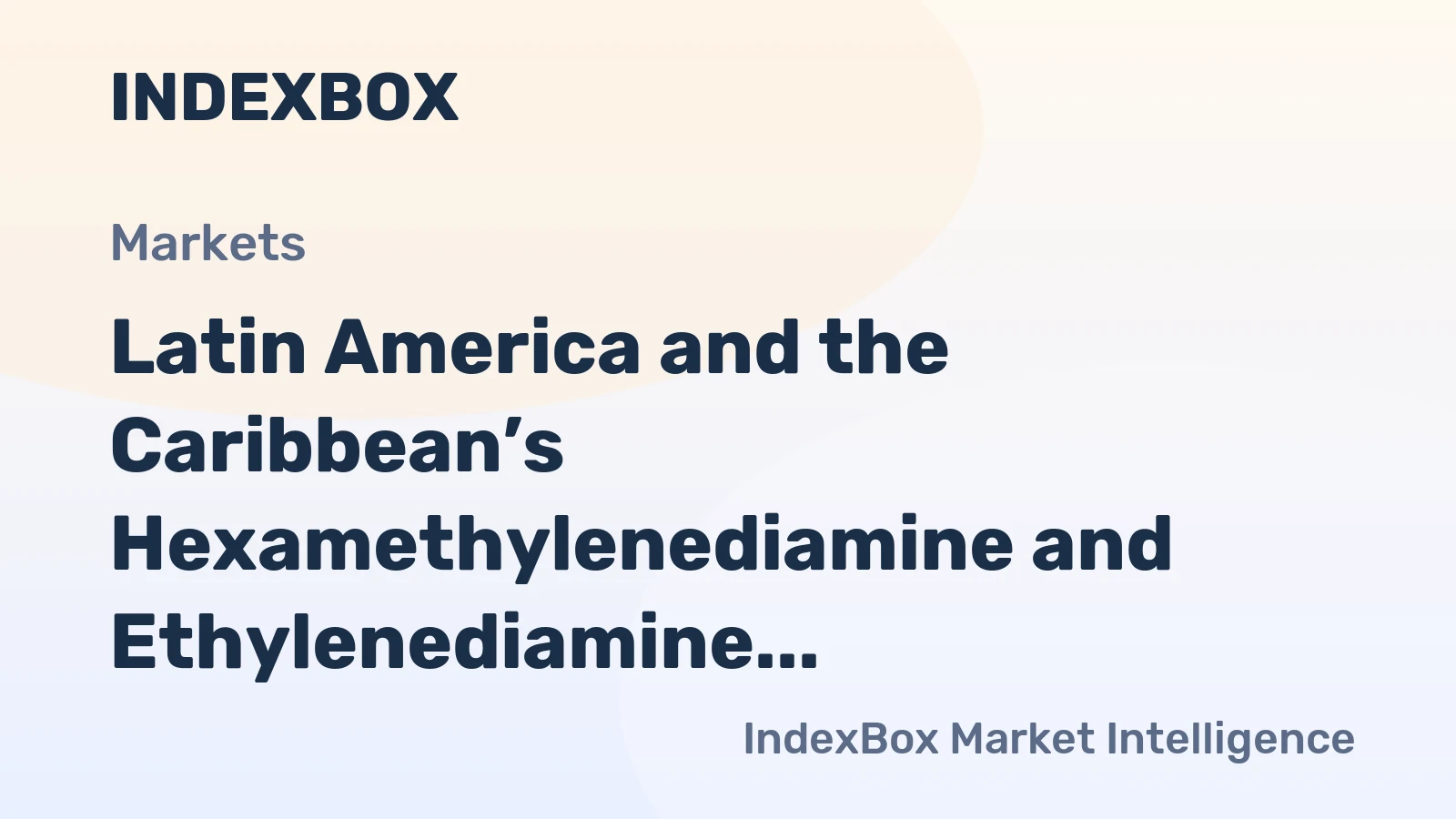 Latin America and the Caribbean’s Hexamethylenediamine and Ethylenediamine Market to Reach 1.2M Tons and $5B by 2035
