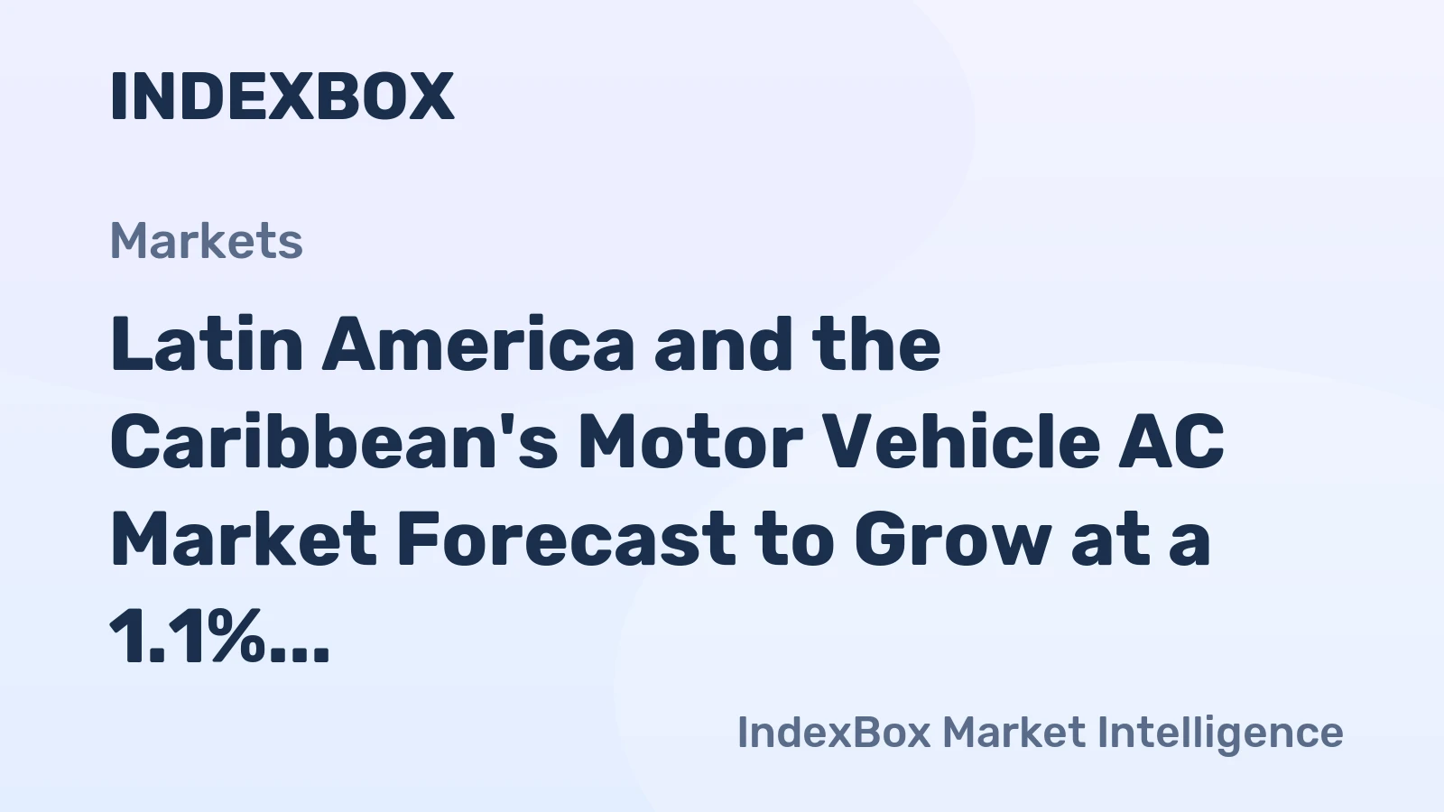 Latin America and the Caribbean's Motor Vehicle AC Market Forecast to Grow at a 1.1% CAGR Through 2035